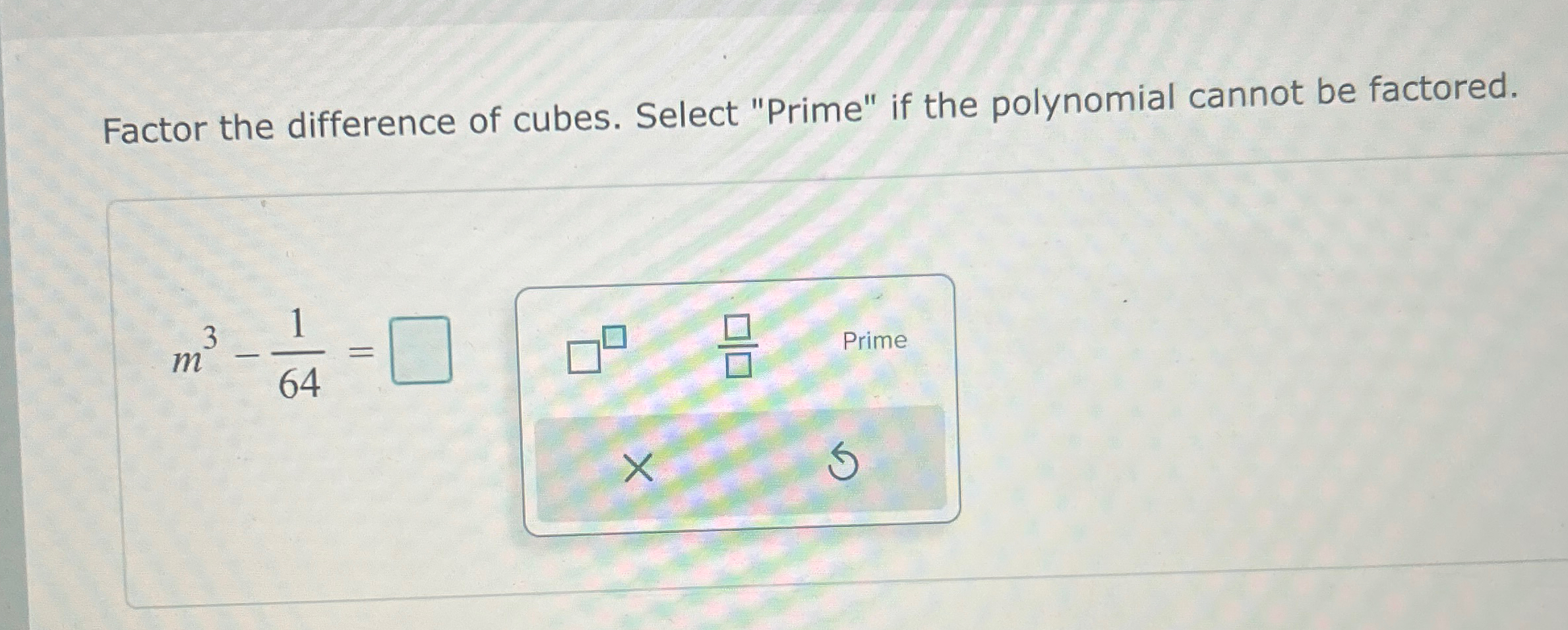 Solved Factor the difference of cubes. Select "Prime" if the | Chegg.com