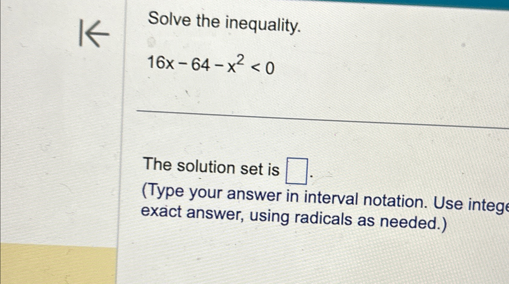 Solved Solve the inequality.16x-64-x2