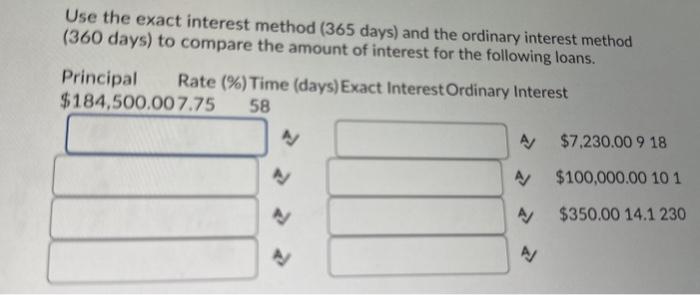 Solved Use the exact interest method ( 365 days) and the | Chegg.com