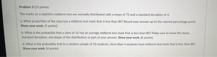 Problem 3 (15 points) The marks on a statistics | Chegg.com