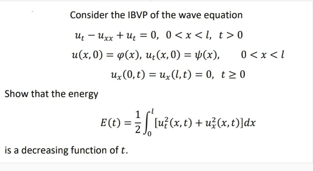 Solved Consider the IBVP of the wave equation Ut - Uxx + ut | Chegg.com