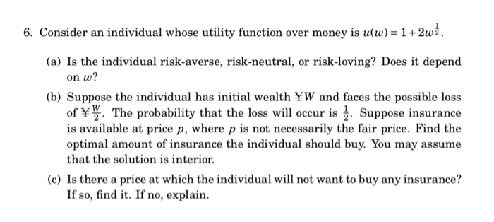 Solved 6. Consider an individual whose utility function over | Chegg.com