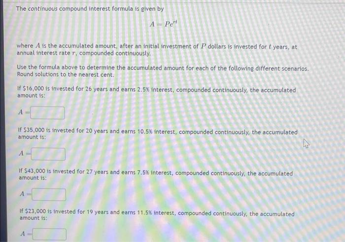 Solved The continuous compound interest formula is given by | Chegg.com