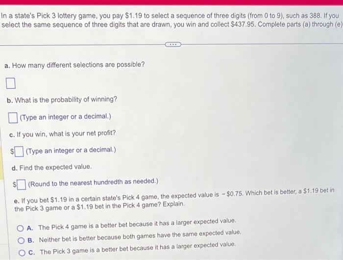 Solved In a state's Pick 3 lottery game, you pay $1.19 to | Chegg.com