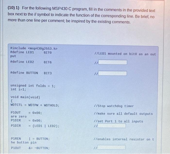 (10) 1) For the following MSP430 C program, fill in | Chegg.com