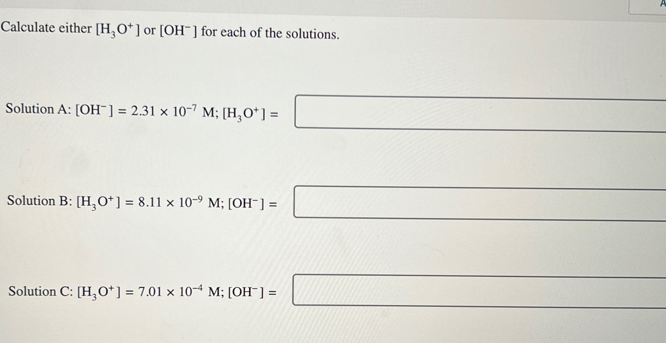 Solved Calculate either H3O+or OH-for each of the | Chegg.com
