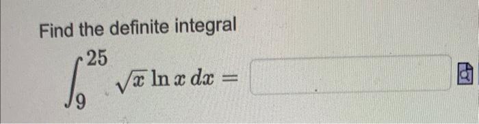 Solved Find the definite integral | Chegg.com