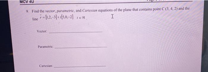 Solved 9 Find The Vector Parametric And Cartesian