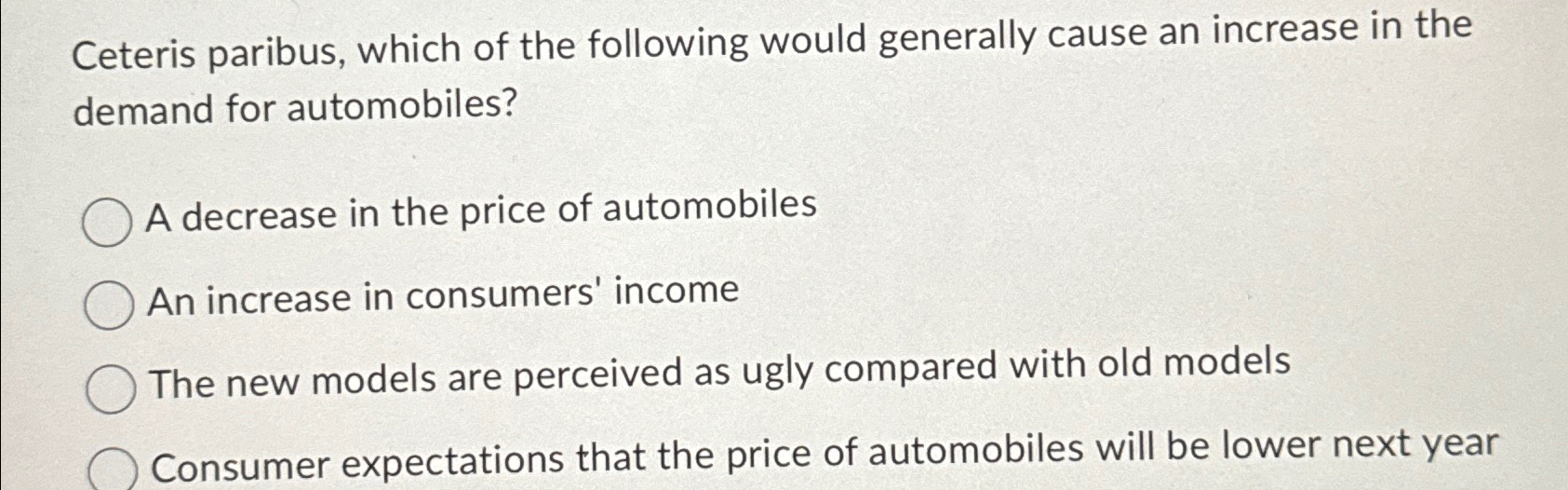 Solved Ceteris paribus, which of the following would | Chegg.com