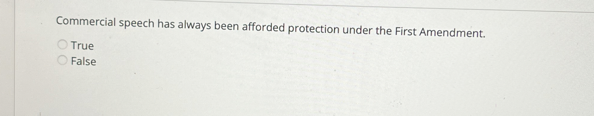 Solved Commercial speech has always been afforded protection | Chegg.com