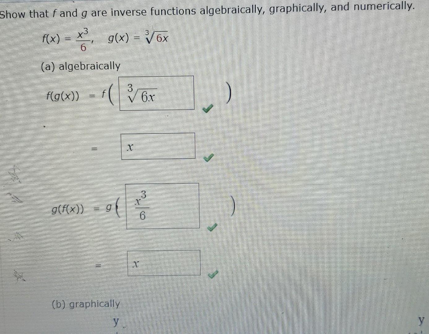 Solved Show that fand g are inverse functions algebraically, | Chegg.com