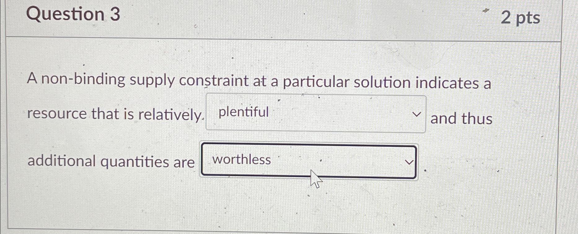 Solved Question 32 ﻿ptsA non-binding supply constraint at a | Chegg.com