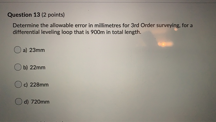 Question 13 (2 points) Determine the allowable error | Chegg.com