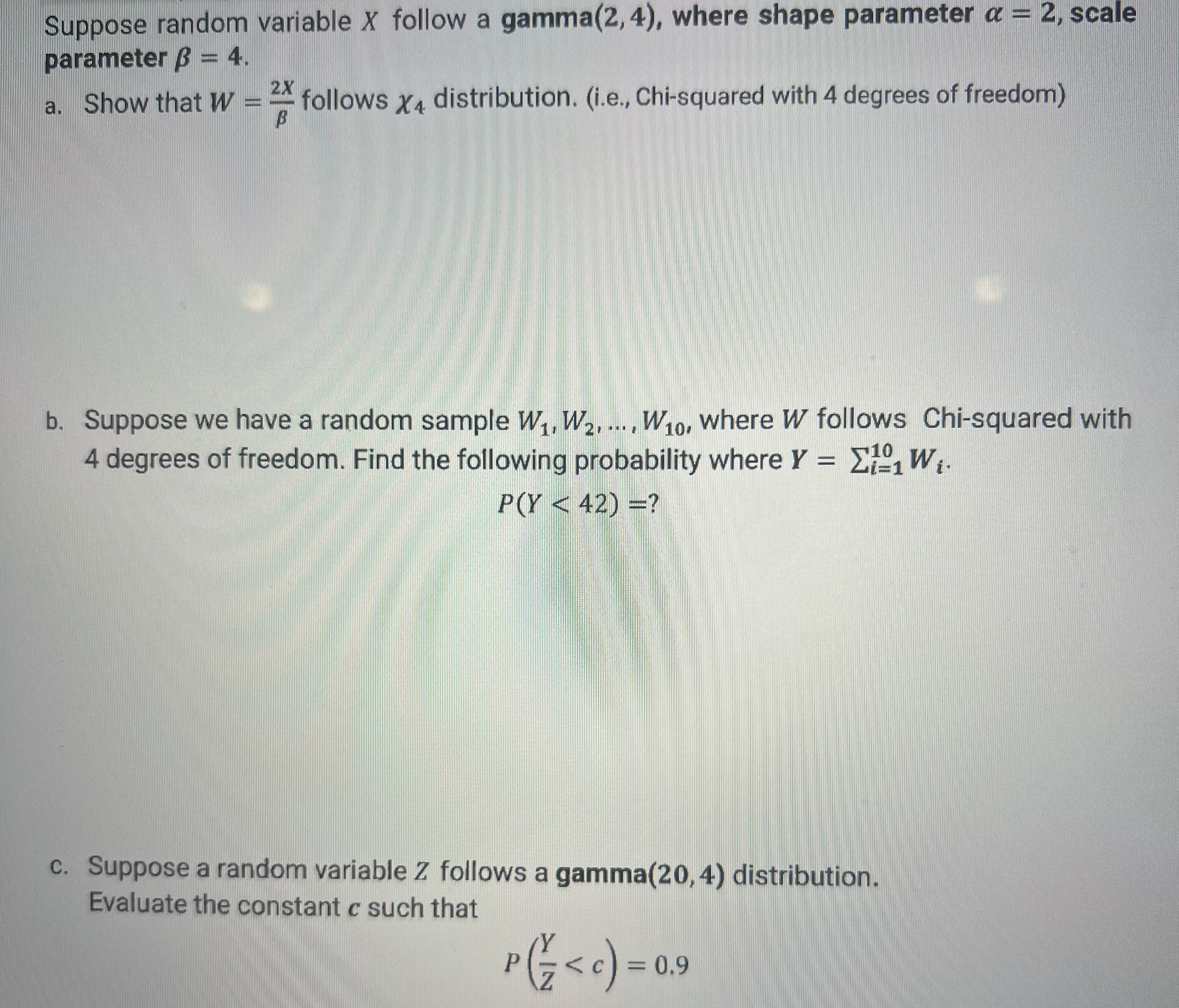 Solved Suppose random variable x follow a gamma (2,4), | Chegg.com
