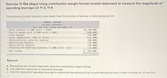 Solved Exercise 11-15A (Algo) Using contribution margin | Chegg.com