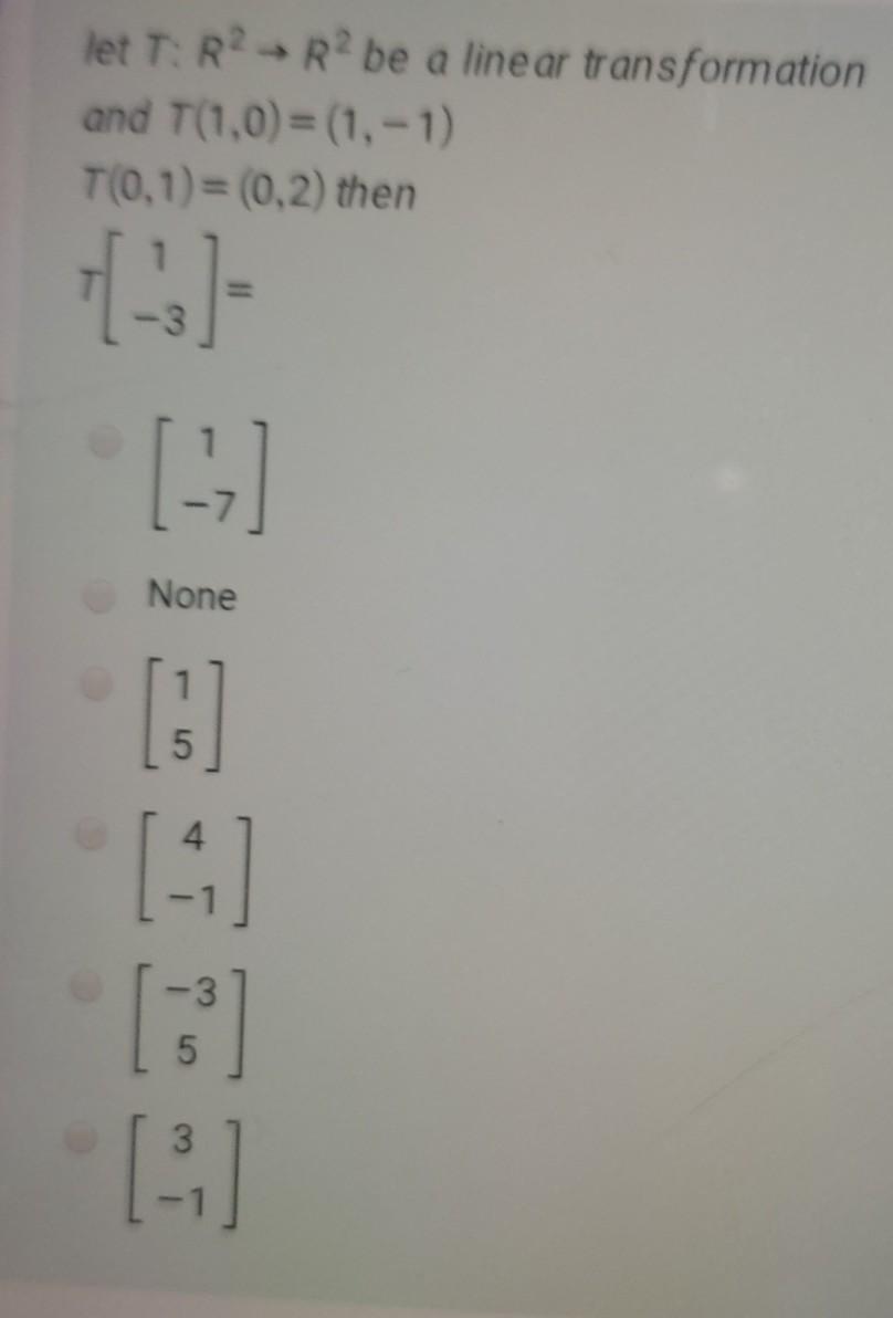 Solved let T. R2 R2be a linear transformation and T(1,0) = | Chegg.com