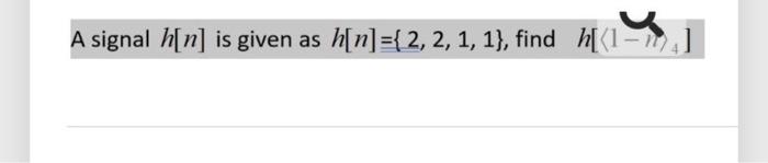 Solved Find the 8 point DFT for the sequence x[n] ={2 2 0 0 | Chegg.com