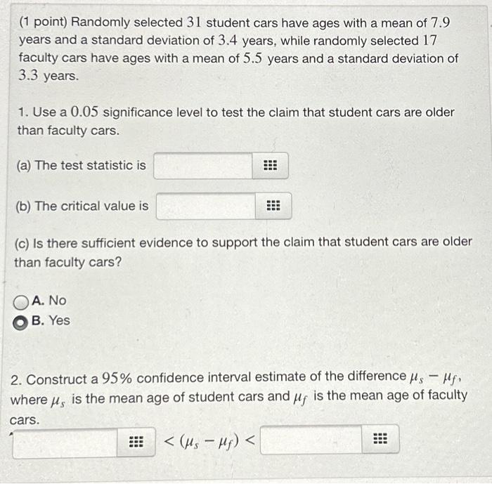 Solved (1 point) Test the claim that the two samples | Chegg.com