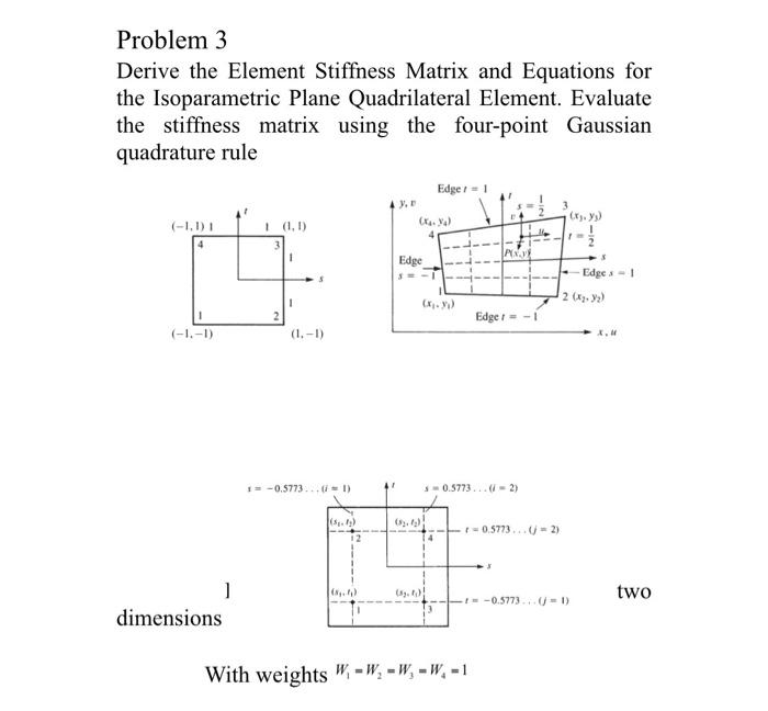 Solved Problem 3 Derive the Element Stiffness Matrix and | Chegg.com