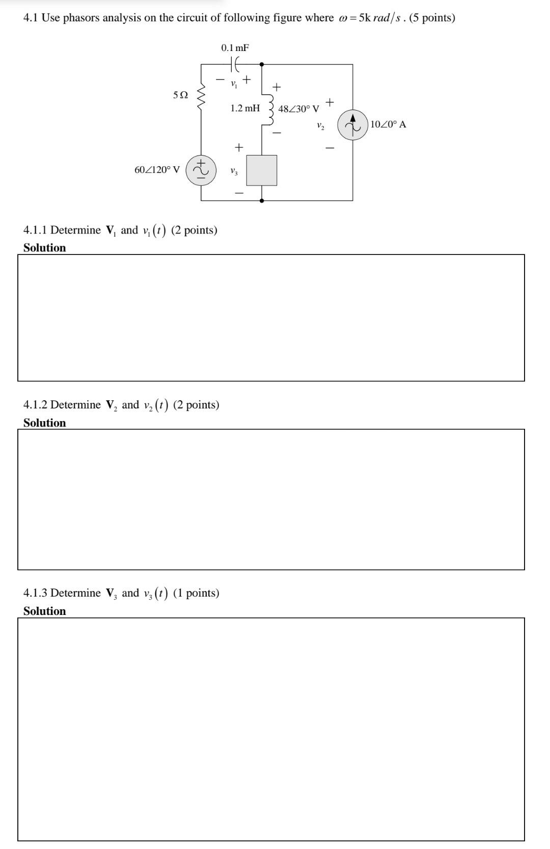 Solved 4.1 Use phasors analysis on the circuit of following | Chegg.com