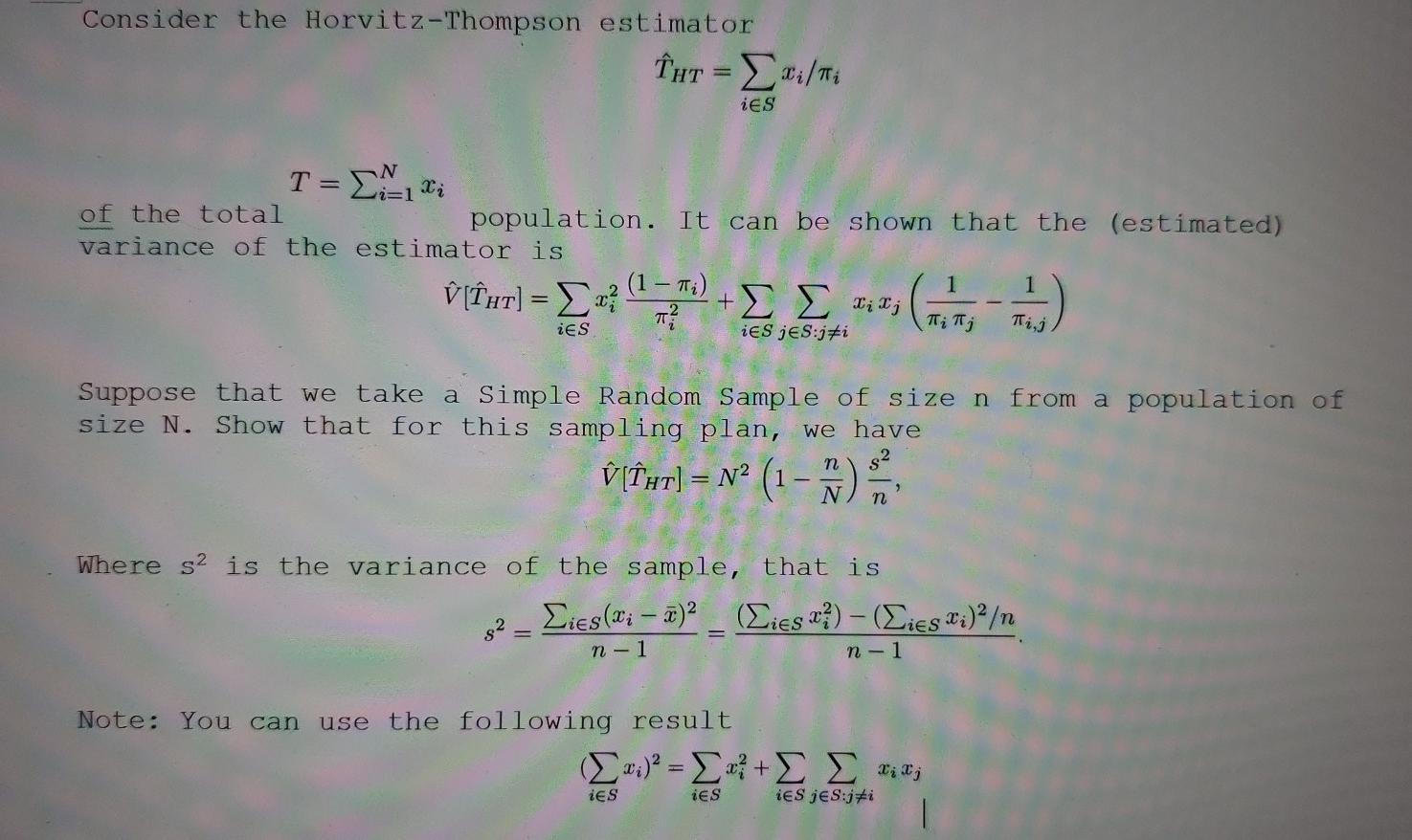 Solved Consider the Horvitz-Thompson estimator Tur = */ iES | Chegg.com
