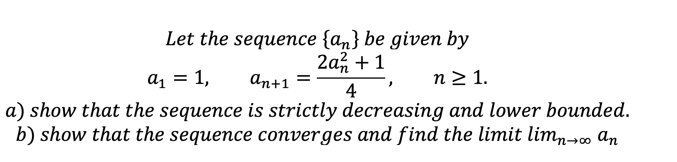 Solved Let the sequence {an} ﻿be given | Chegg.com