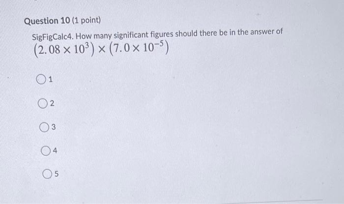 Solved Question 10 (1 point) SigFig Calc4. How many | Chegg.com