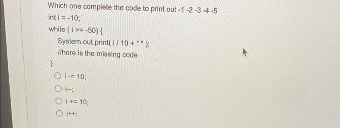 Solved Complete the code to print out 1 2 3 4 5: int i = (is | Chegg.com
