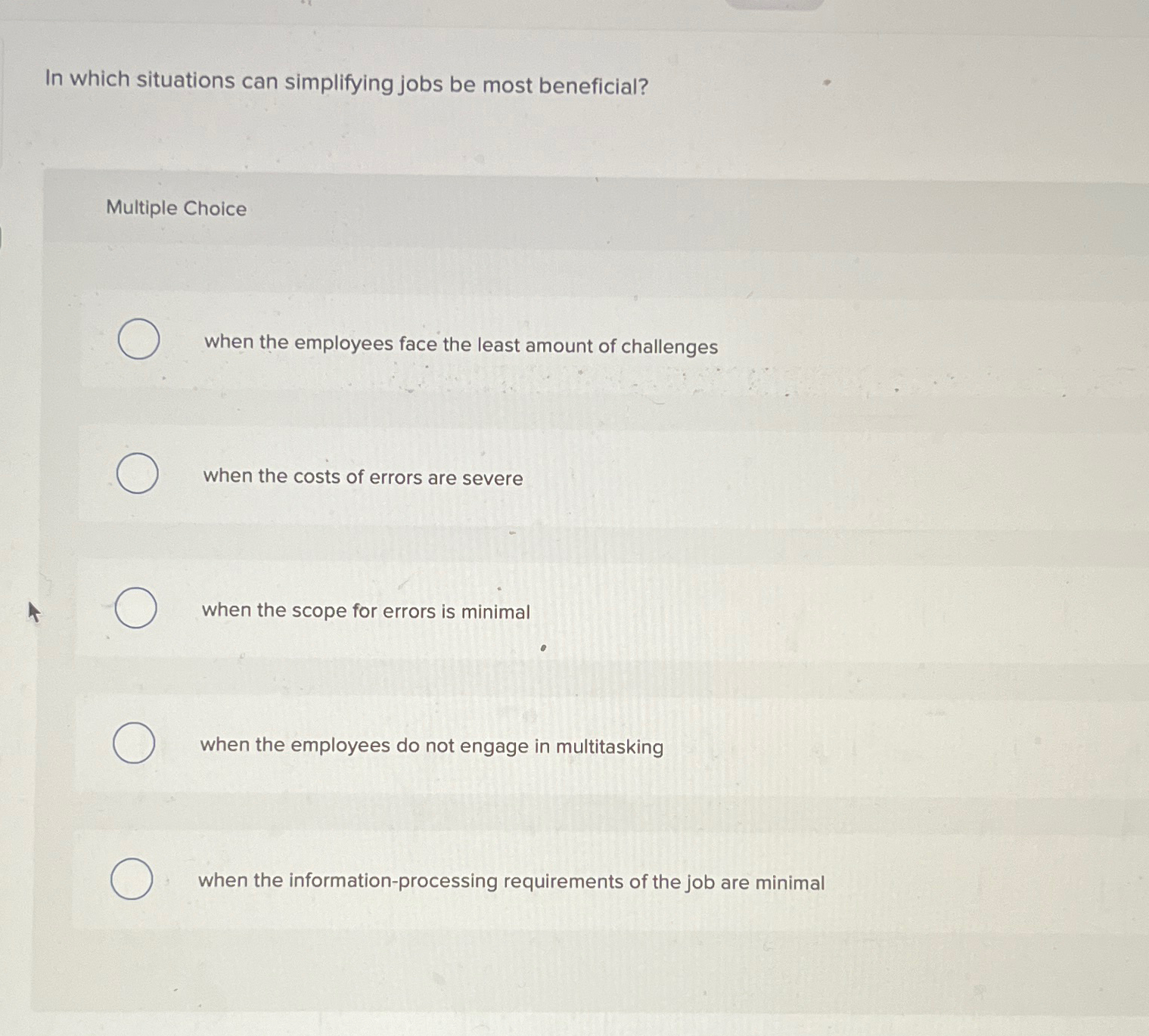 Solved In which situations can simplifying jobs be most | Chegg.com