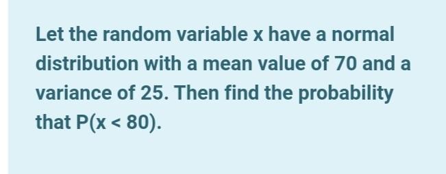 Solved Let the random variable x have a normal distribution | Chegg.com