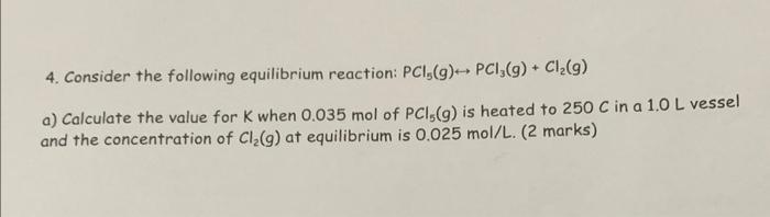 Solved 4. Consider the following equilibrium reaction: | Chegg.com