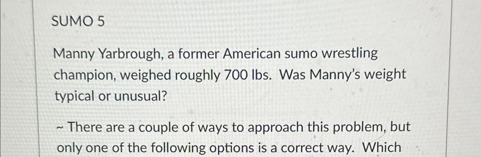 Solved SUMO 5Manny Yarbrough, a former American sumo | Chegg.com