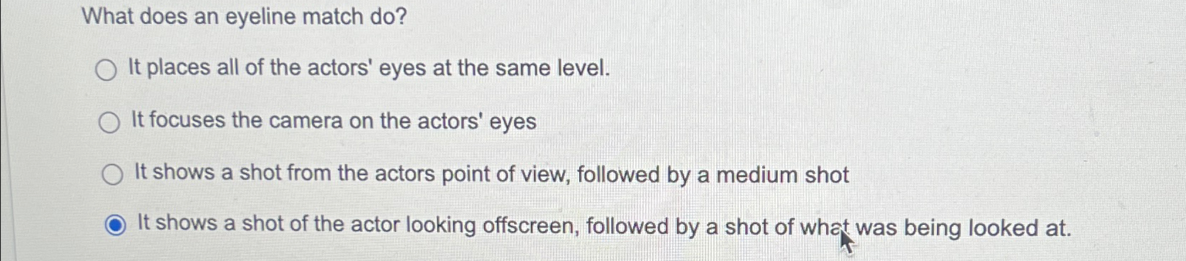Solved What does an eyeline match do?It places all of the | Chegg.com