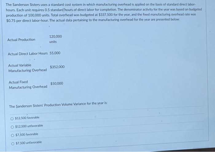 Solved The Sanderson Sisters uses a standard cost system in | Chegg.com