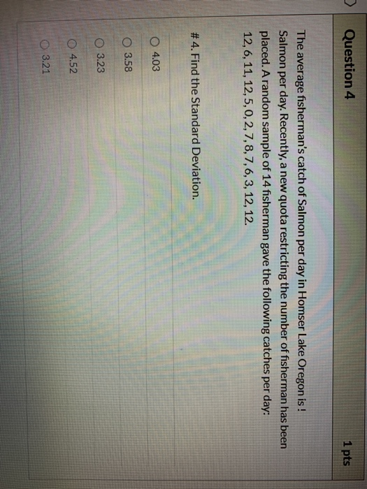 Solved Question 4 1 pts The average fisherman's catch of | Chegg.com