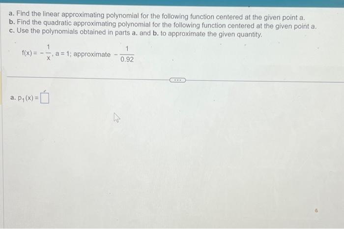 Solved a. Find the linear approximating polynomial for the | Chegg.com