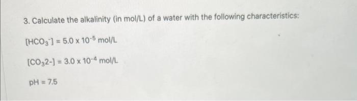 Solved 3. Calculate the alkalinity (in mol/L ) of a water | Chegg.com