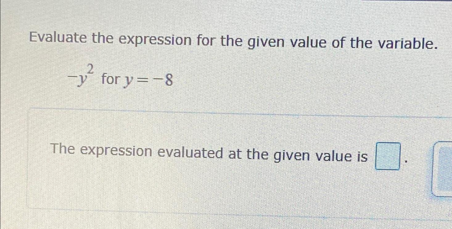 Solved Evaluate the expression for the given value of the | Chegg.com