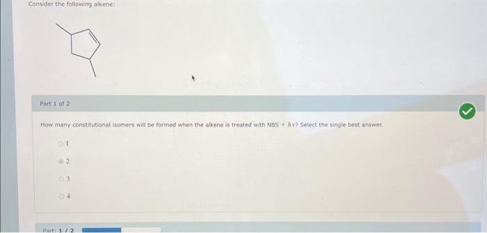 Solved Consider the following alkene: Part 1 of 2 How many | Chegg.com