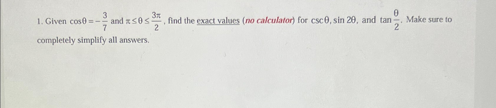 Solved Given cosθ=-37 ﻿and π≤θ≤3π2, ﻿find the exact values | Chegg.com