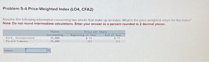 Solved Problem 5-4 Price-Weighted Index (LO4, CFA2) Assume | Chegg.com