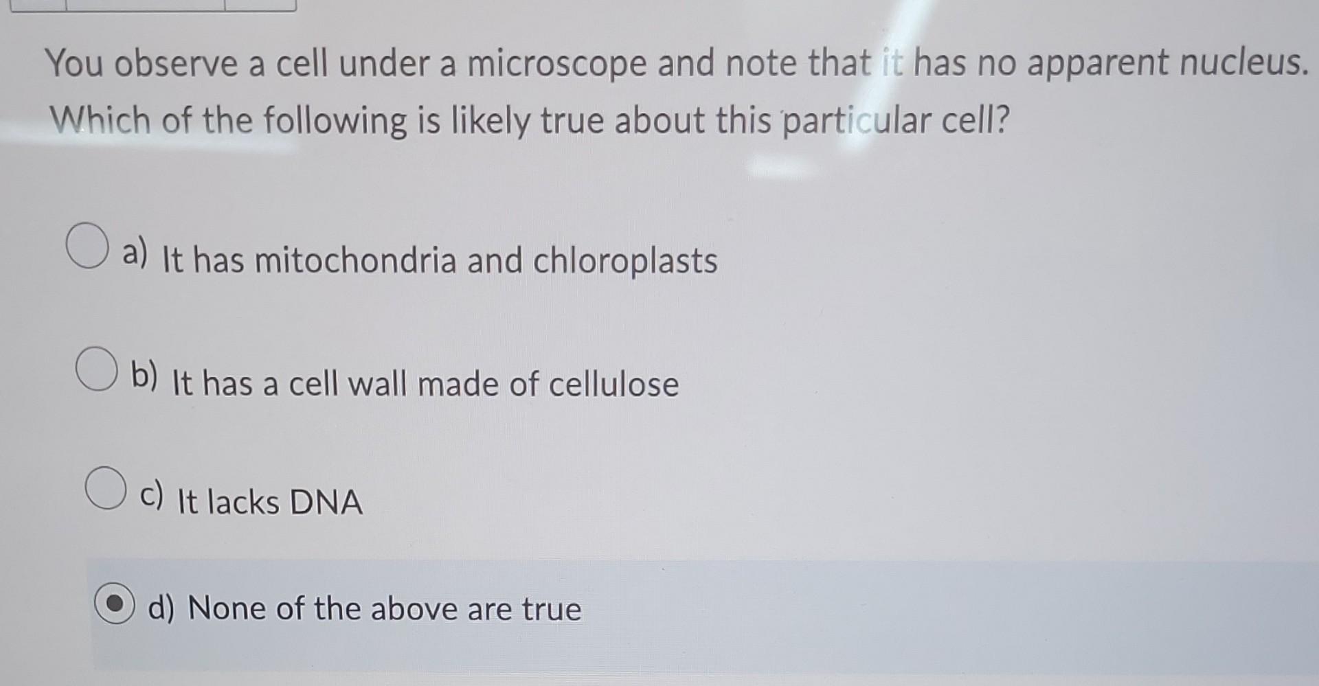 Solved You observe a cell under a microscope and note that | Chegg.com