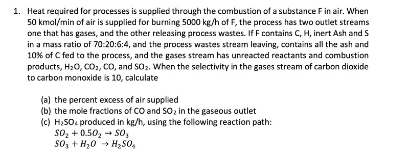 1. Heat required for processes is supplied through | Chegg.com