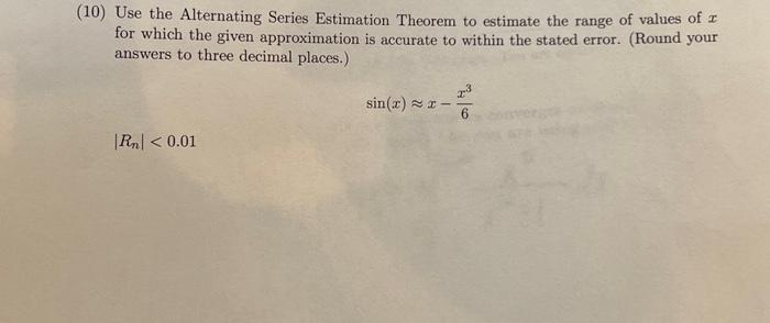 Solved Use the Alternating Series Estimation Theorem to | Chegg.com