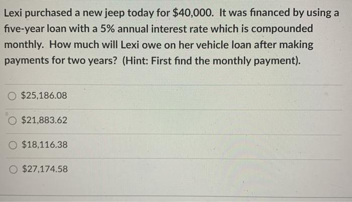 Solved Lexi purchased a new jeep today for $40,000. It was | Chegg.com