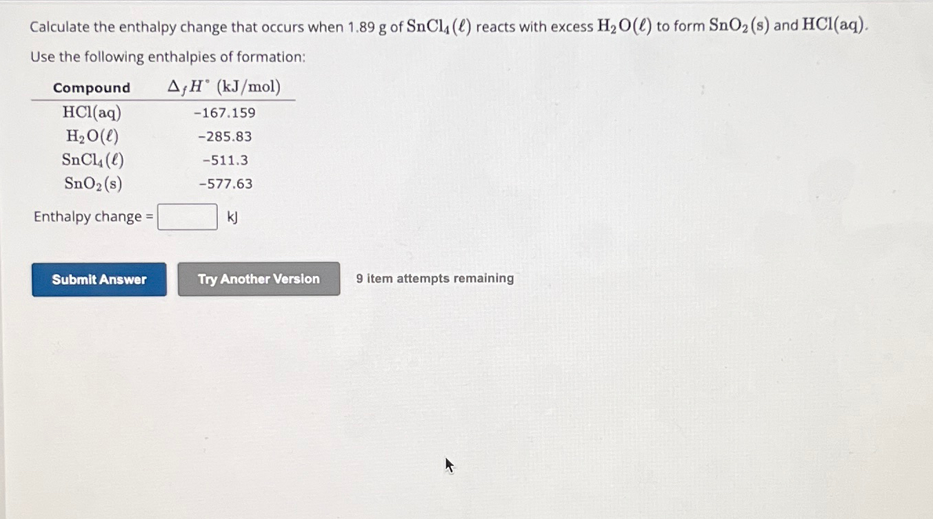 Solved Calculate the enthalpy change that occurs when 1.89g | Chegg.com