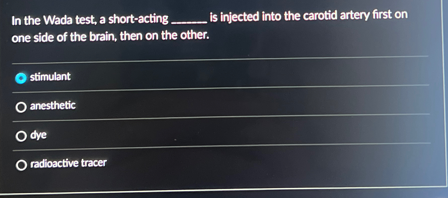 Solved In the Wada test, a short-acting q, ﻿is injected into | Chegg.com