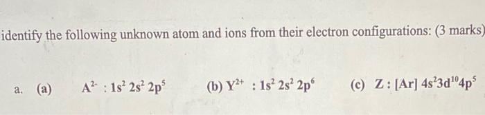 Solved identify the following unknown atom and ions from | Chegg.com