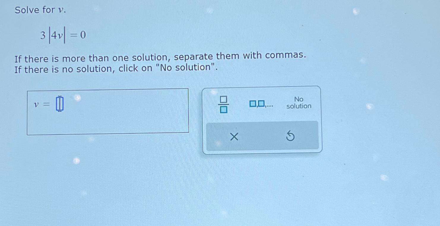 Solved Solve for v.3|4v|=0If there is more than one | Chegg.com