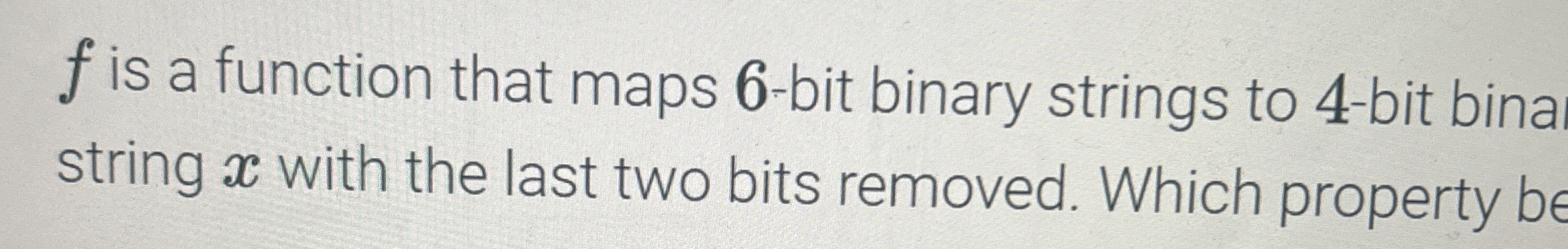 Solved f ﻿is a function that maps 6 -bit binary strings to | Chegg.com